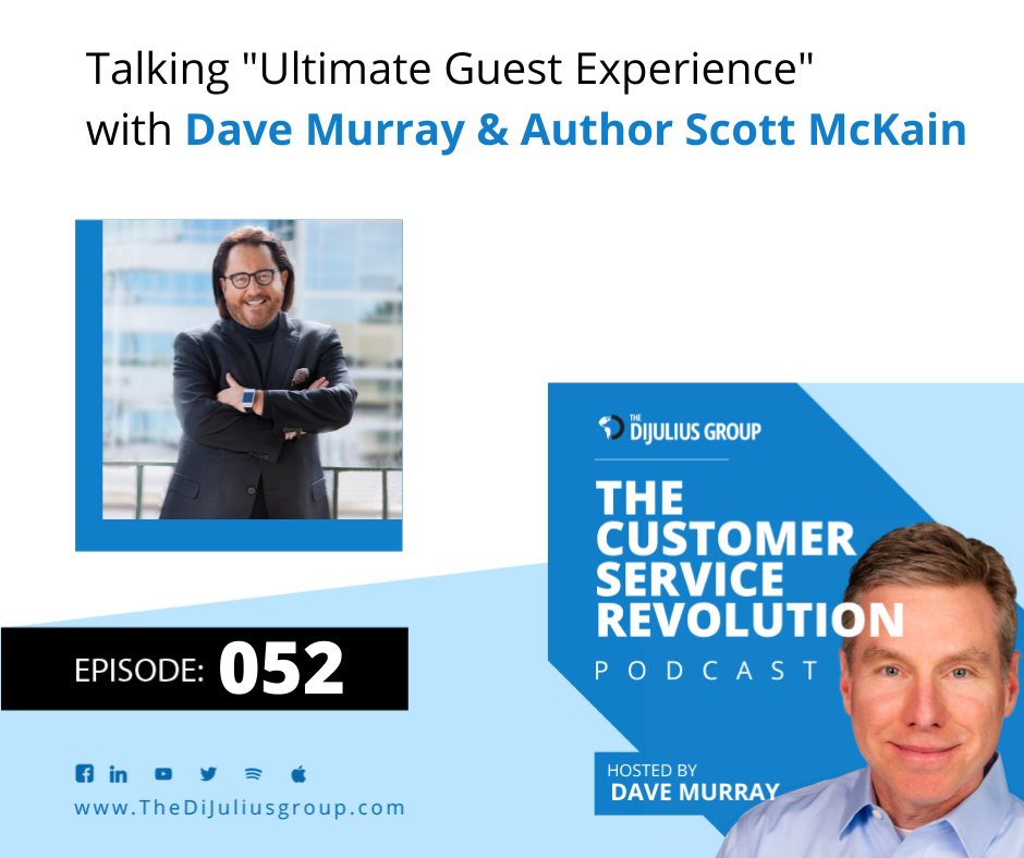Ep 052: Talking Ultimate Guest Experience with Author Scott McKain
