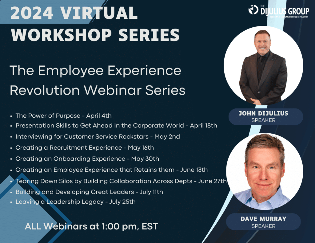 The Employee Experience Revolution Webinar Series - The DiJulius Group